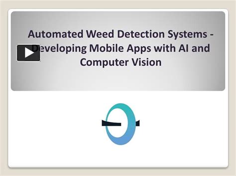 PPT Automated Weed Detection Systems Developing Mobile Apps With AI
