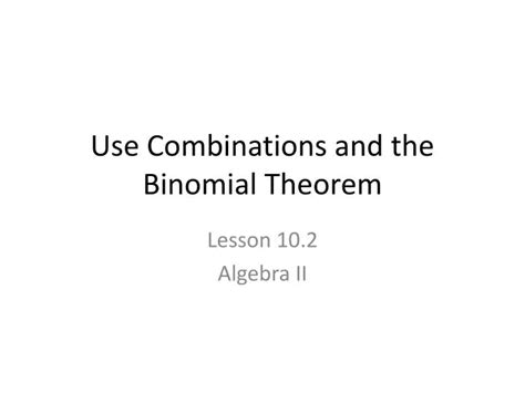 Ppt Use Combinations And The Binomial Theorem Powerpoint Presentation