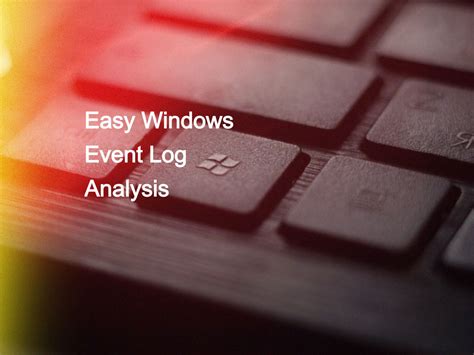 easy windows event log analysis