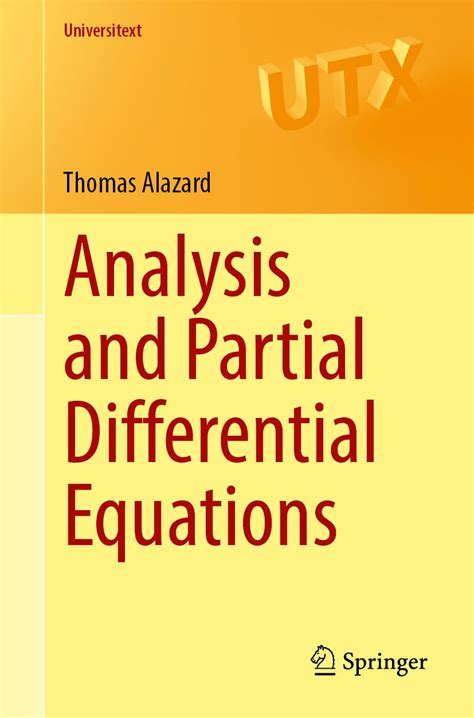 Analysis And Partial Differential Equations Universitext Alazard Thomas 9783031709081