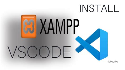Panduan Install Xampp Dan Visual Studio Code Youtube
