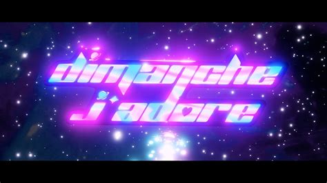 Dimanche Jadore Clip Officiel Youtube Music