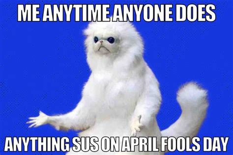 20 Hilarious April Fools Day Memes That Will Have You In Stitches