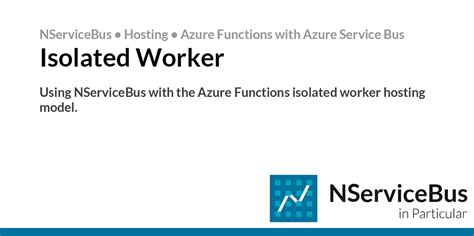 Why Custom Trigger Definitions Not Supported For Isolated Worker Nservicebus Discussion