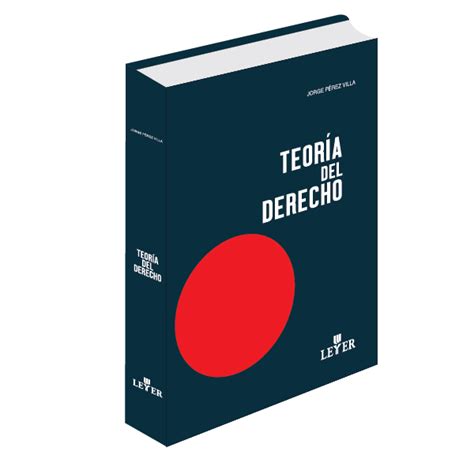 Teoría Del Derecho Creación Transformación Y Transfiguración Del