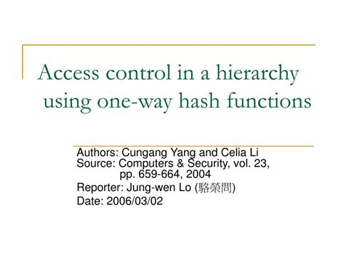 Ppt Access Control In A Hierarchy Using One Way Hash Functions Powerpoint Presentation Id