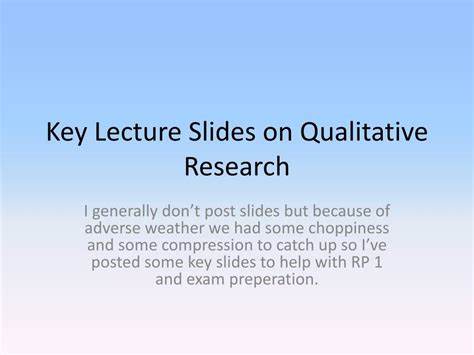 Ppt Key Lecture Slides On Qualitative Research Powerpoint