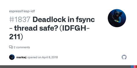 Deadlock In Fsync Thread Safe Idfgh 211 · Issue 1837 · Espressifesp Idf · Github