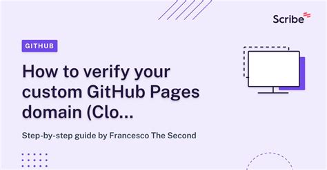 how to verify your custom github pages domain cloudflare tutorial scribe