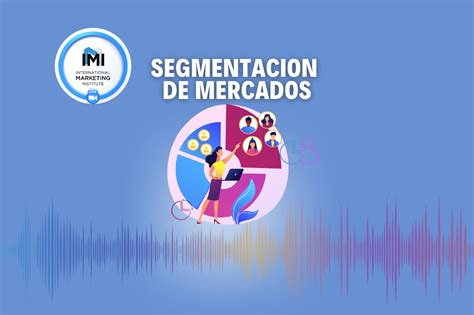 Curso Profesional Segmentación De Mercados International Marketing Institute