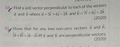 54 Find A Unit Vector Perpendicular To Each Of The Vectors A And B Where