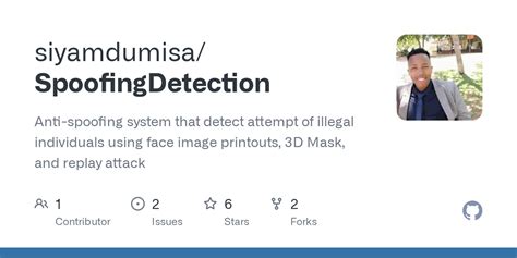 GitHub Siyamdumisa SpoofingDetection Anti Spoofing System That Detect Attempt Of Illegal