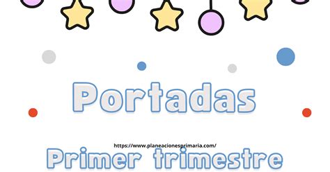 Portadas Para Primer Trimestre PLANEACIONES GRATIS