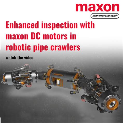 Maxon Uk And Ireland On Linkedin Robotic Pipe Crawlers Using Maxon Dc