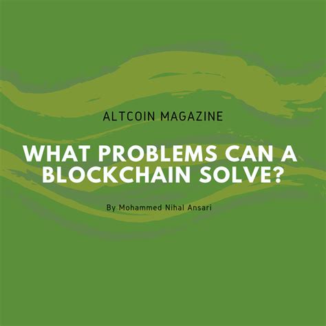 What Problems Can A Blockchain Solve By Mohammed Nihal Ansari The Dark Side Medium