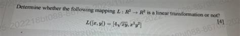 Solved Determine Whether The Following Mapping L R R Is A Chegg Com