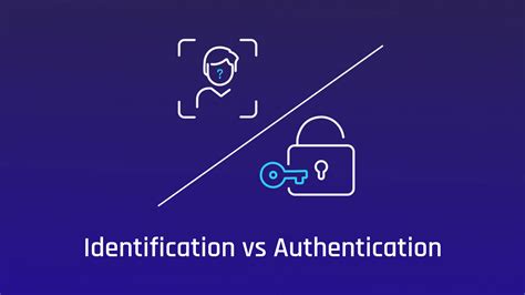 Identification Vs Authentication Whats The Difference