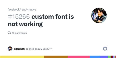 Custom Font Is Not Working · Issue 15266 · Facebookreact Native · Github
