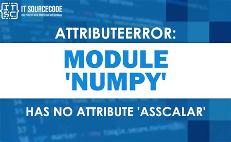 Attributeerror Module Numpy Has No Attribute Asscalar FIXED