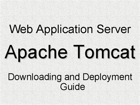 Web Application Server Apache Tomcat Downloading And Deployment