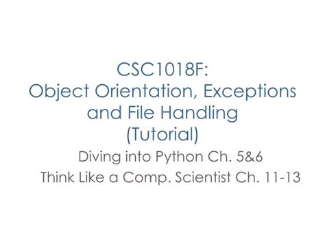 Ppt Csc1018f Object Orientation Exceptions And File Handling Tutorial Powerpoint