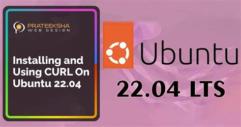 Installing And Using Curl On Ubuntu 2204
