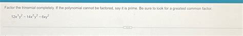 Solved Factor The Trinomial Completely If The Polynomial