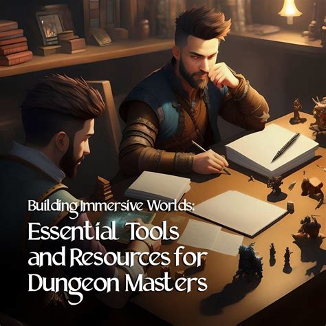 building immersive worlds essential tools and resources for dungeon