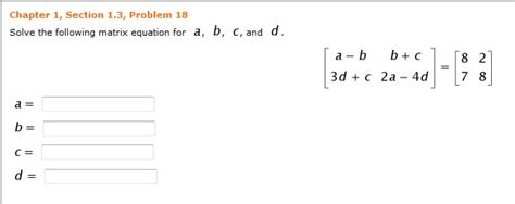 Solved Solve The Following Matrix Equation For A B C And