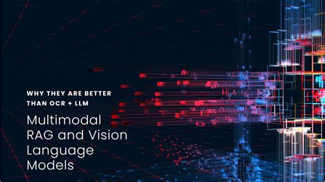 Why You Should Choose Multimodal Rag And Vision Language Models Over Ocr Llm