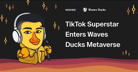 Tiktok Superstar Enters The Waves Ducks Metaverse By Waves Tech