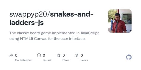 Github Swappyp Snakes And Ladders Js The Classic Board Game Implemented In Javascript