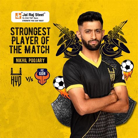 Hyderabad Fc Nikhil Poojary Defining Strength With The