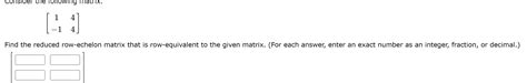 solved [14 14]find the reduced row echelon matrix that is