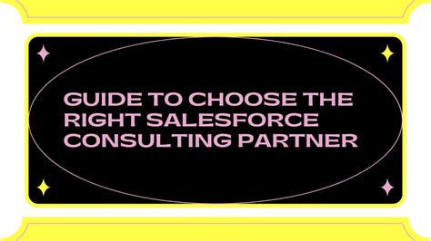 Guide To Choose The Right Salesforce Consulting Partner