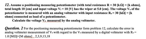 Assume A Positioning Measuring Potentiometer With Total Resistance R 30 KÎ© Total Length