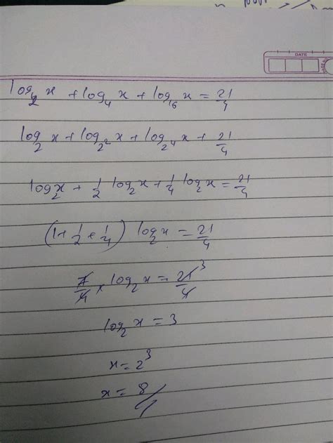 11 If Log 2 X Log 4 X Log 16 X Frac 21 4