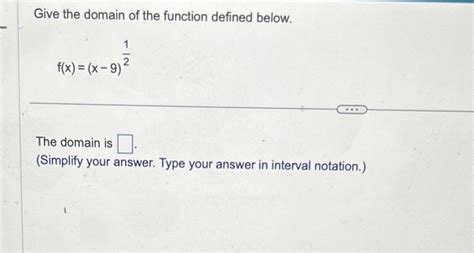 solved give the domain of the function defined