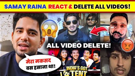 Omg🤯 Samay Raina Reacts And Delete All Indias Got Latent Videos😳