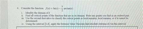 solved 4 consider the function f x ln x −25arctan x i