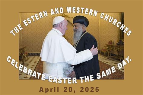 The Estern And Western Churches Celebrate Easter The Same Day Comboni