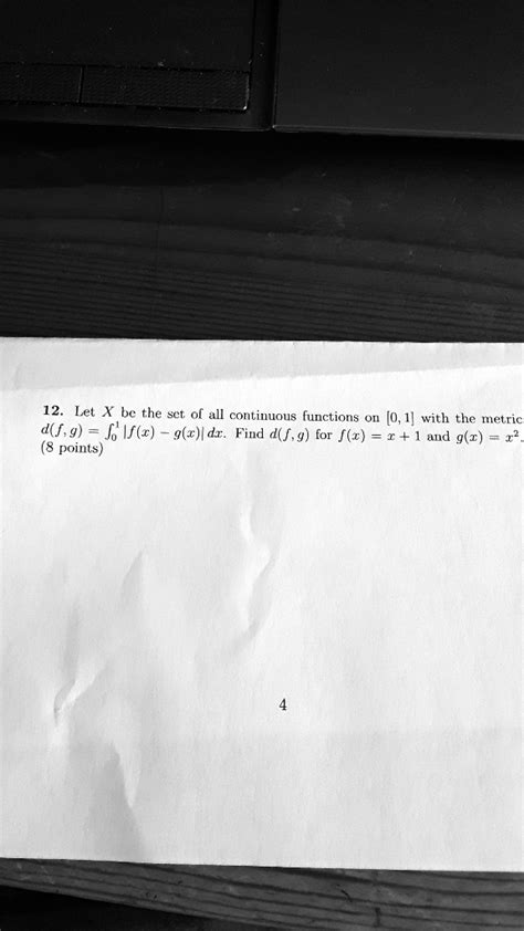 Solved 12 Let Be The Sct Of All Continuous Functions On 01 With The Mnetric Df 9 J6 Ifc