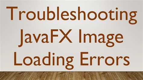 Troubleshooting Javafx Image Loading Errors Youtube