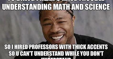 Probably The Most Truthful Thing Ever Posted On My Universitys Meme