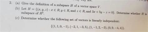 Solved A Give The Definition Of A Subspace H Of A Chegg Com