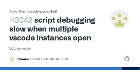 script debugging slow when multiple vscode instances open · issue 3042 · powershell vscode