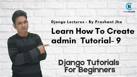 Learn To Create Superuser In Django And Add The Table In Admin Django