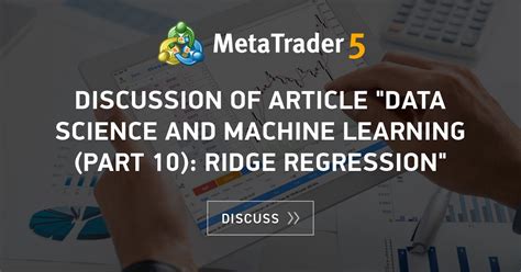 Discussion Of Article Data Science And Machine Learning Part 10 Ridge Regression