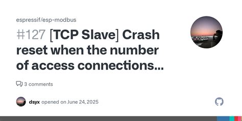 Tcp Slave Crash Reset When The Number Of Access Connections Exceeds