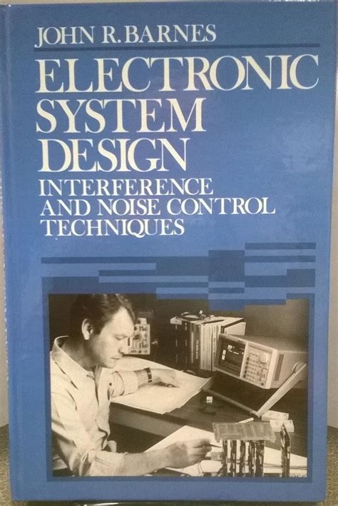 Electronic System Design Interference And Noise Control Techniques